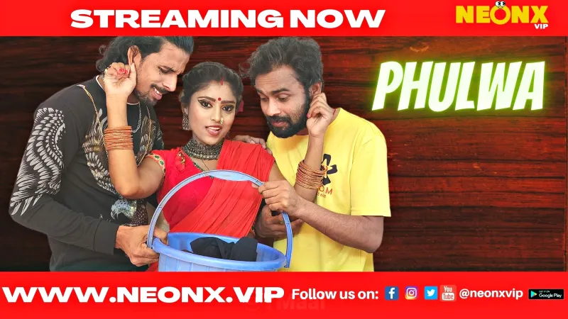 Phulwa » NEONX Web Series